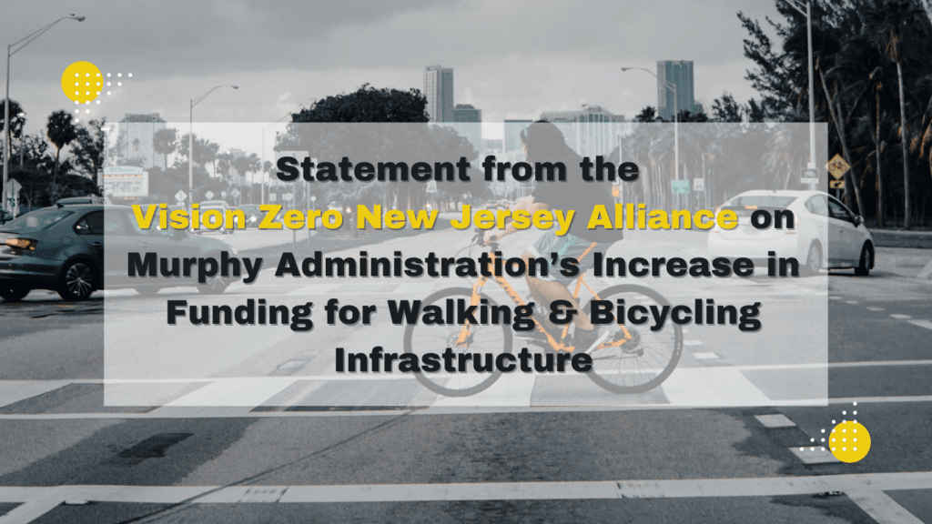 Press Release: Statement from Vision Zero New Jersey Alliance on Murphy ...